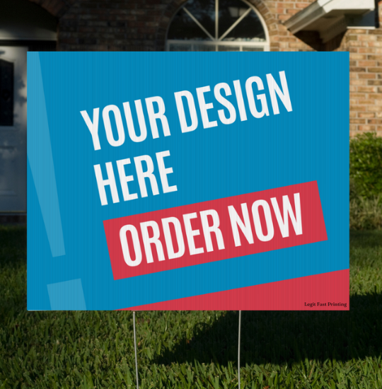 Custom Yard Signs | Design Your Yard Sign Now – Legit Fast Printing