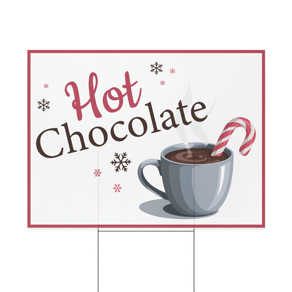 Hot Chocolate 24x18 Yard Sign – Legit Fast Printing